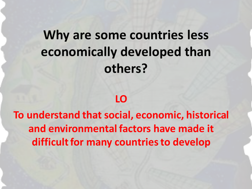 Why are some countries less developed than others? | Teaching Resources