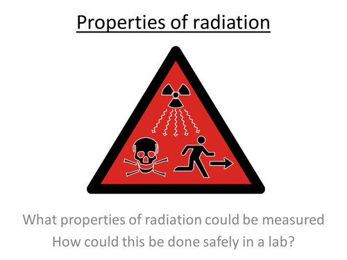 GCSE Science / Physics - Properties of radiation (PowerPoint and Lesson ...