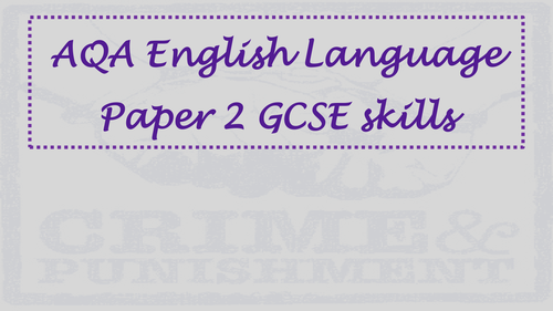 New AQA English Language, Paper 2 Reading. Crime & Punishment texts ...