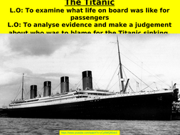 The Titanic - Life on Board and Who was to Blame? | Teaching Resources