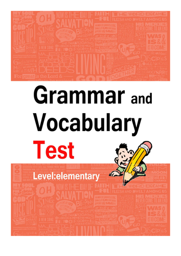 Grammar and Vocabulary Test | Teaching Resources