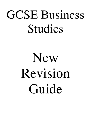 BUSINESS STUDIES GCSE COMPLETE REVISION GUIDE | Teaching Resources