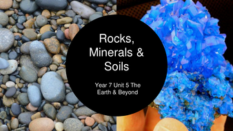 Rocks, minerals & soil - Year 7 Science KS3 - PowerPoint, PDF, Google ...