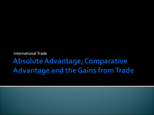 High Quality A Level / IB / AP Absolute Advantage, Comparative ... High Quality A Level / IB / AP Absolute Advantage, Comparative ...