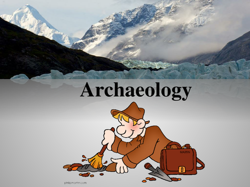 What is Archaeology, Famous Archaeologists, Famous Discoveries ...