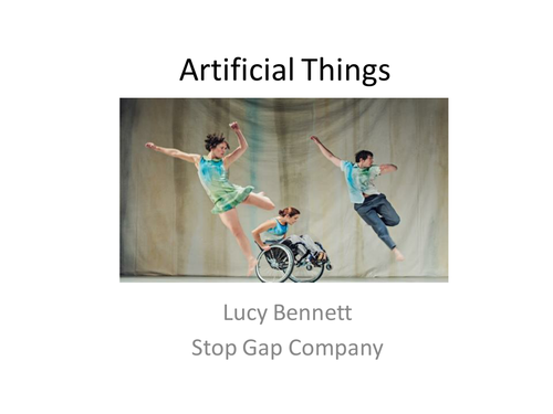 New 2016 Dance GCSE Artificial Things | Teaching Resources