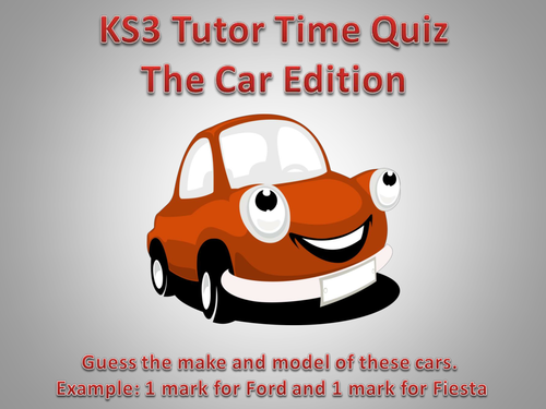 Tutor time quiz: Guess the make and model of the car | Teaching Resources