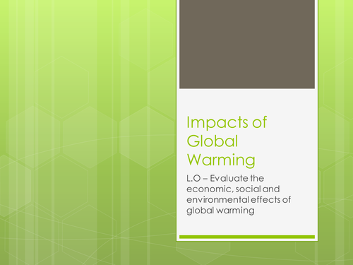 Cause and effects of Global Warming | Teaching Resources