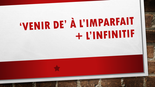 French: 'Venir de' in the imperfect form + the infinitive | Teaching ...
