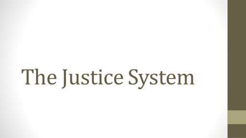 The Justice System - The Courts | Teaching Resources