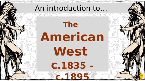 GCSE HISTORY Edexcel: The American West - Introduction (Lesson 1) | Teaching Resources