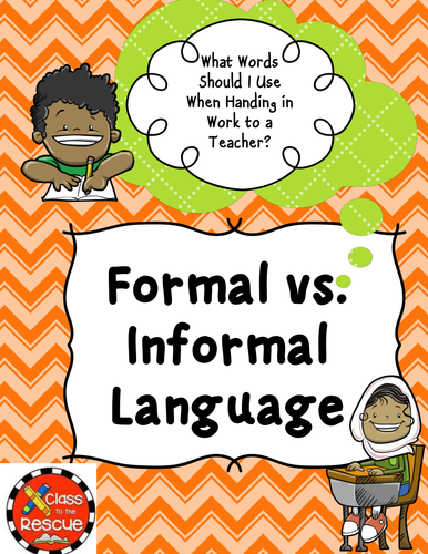 Formal vs. Informal Language | Teaching Resources