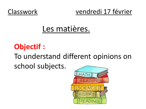 Les matières - Giving opinions on your school subjects. | Teaching ...