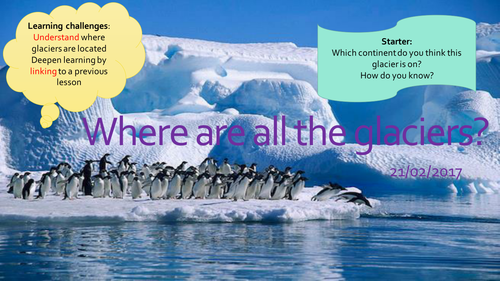 KS3 Glaciers lessons | Teaching Resources