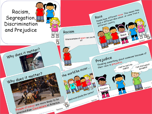 Racism, Discrimination, Prejudice and Segregation PPT | Teaching Resources