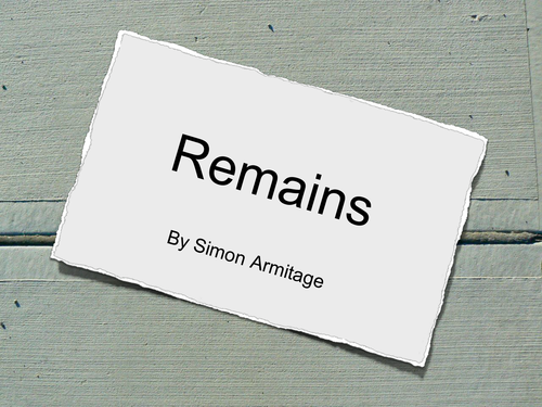 AQA Poetry: Remains by Simon Armitage | Teaching Resources