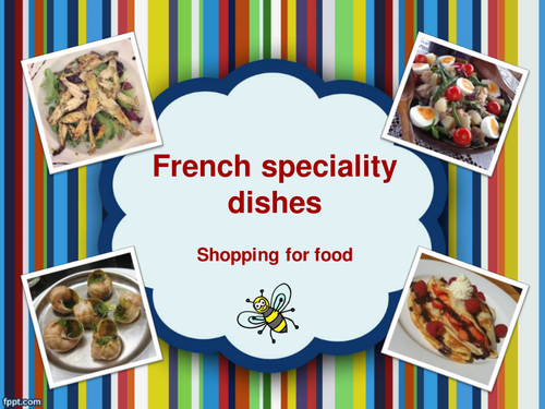 French food - speciality dishes - PowerPoints | Teaching Resources