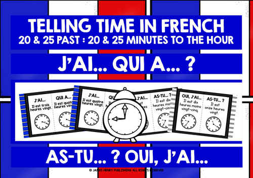 FRENCH TELLING THE TIME I HAVE, WHO HAS? #3 | Teaching Resources