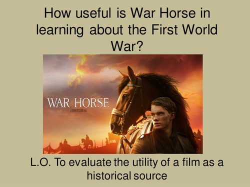 How useful is War Horse for an enquiry into the First World War ...