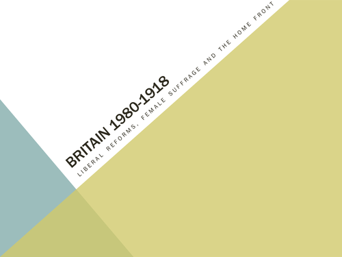 GCSE History: British Depth Study (1890-1918) | Teaching Resources