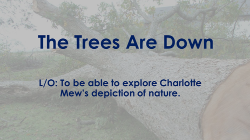 The Trees Are Down - CIE IGCSE Songs of Ourselves | Teaching Resources