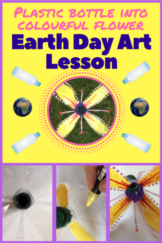 Flowers from plastic bottles: Earth Day art lesson | Teaching Resources