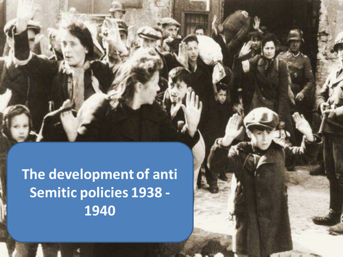 Nazi policy towards the Jews 1938 - 1940 | Teaching Resources