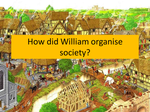 Feudalism - How did William I organise England - medieval society ...