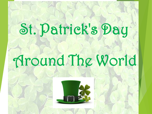St. Patrick's Day around the World PPT & St. Patrick's Day Quiz ...