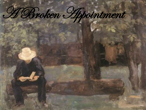 OCR GCSE J352/02 Literature Poetry (Love and Relationships) - 'A Broken Appointment' by Thomas ...