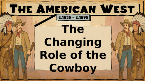 Cowboy Changing Role - American West - GCSE History Edexcel - Lesson 15 ...