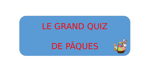 UPDATED VERSION!!! - Le Grand Quiz de Paques - A French Quiz about ...