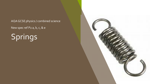 Springs OCR physics / combined science new spec ref p2.3 a, b, c ...