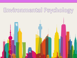Environmental Psychology (OCR) | Teaching Resources