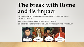 Henry VIII and his ministers: The Reformation and its impact: The break ...