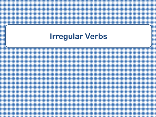 Irregular Verbs Teaching Resources