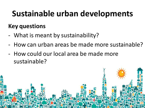 GCSE Geography- Sustainable Urban Development | Teaching Resources