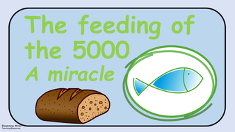 Jesus' Miracles - Feeding of the 5000 presentation | Teaching Resources