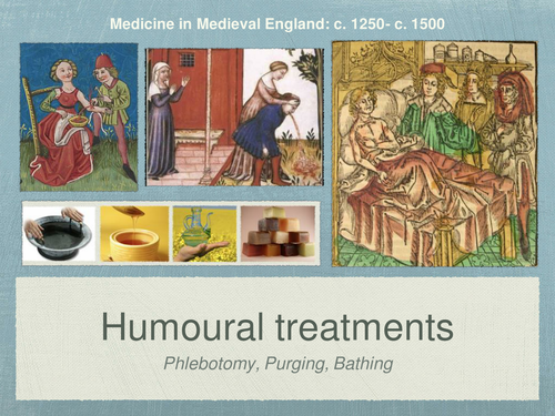 Edexcel GCSE History of Medicine. Middle Ages. Humoural treatments ...