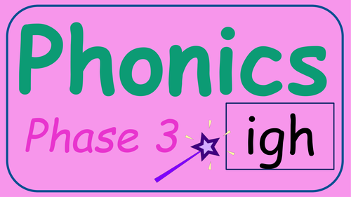 Phonics Phase 3 - The 'igh' sound | Teaching Resources