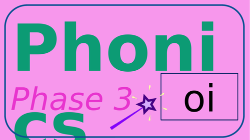 Phonics Phase 3 - The 'oi' sound | Teaching Resources