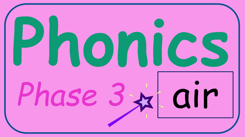 Phonics Phase 3 - The 'air' sound | Teaching Resources