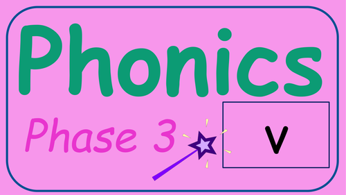 Phonics phase 3 - The 'v' sound | Teaching Resources