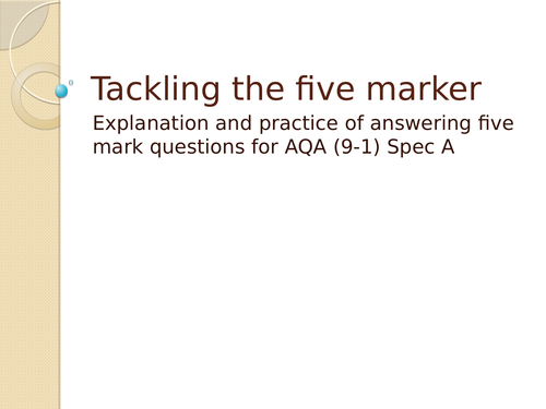 Tackling the five marker - explanation and practice of answering 5 mark ...