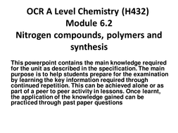 OCR A Level Chemistry (H432) Module 6.2 Nitrogen compounds, polymers and synthesis - Powerpoint ...
