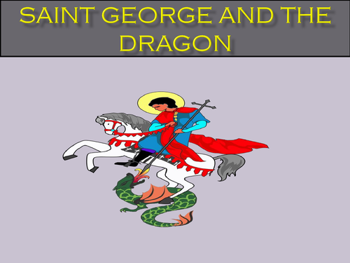 St George's Day - Saint George and The Dragon Presentation, Myths ...