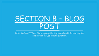 Section B writing- GCSE English Language - blog post practice. working ...