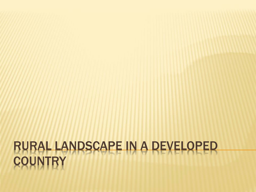 National 5 Geography: Development- Rural landscape in a developed ...