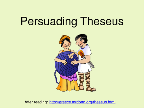 Persuasive Writing: Ancient Greeks (Theseus and the Minotaur ... Persuasive Writing: Ancient Greeks (Theseus and the Minotaur ...