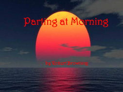 ‘Parting at Morning’ PPT - Robert Browning | Teaching Resources